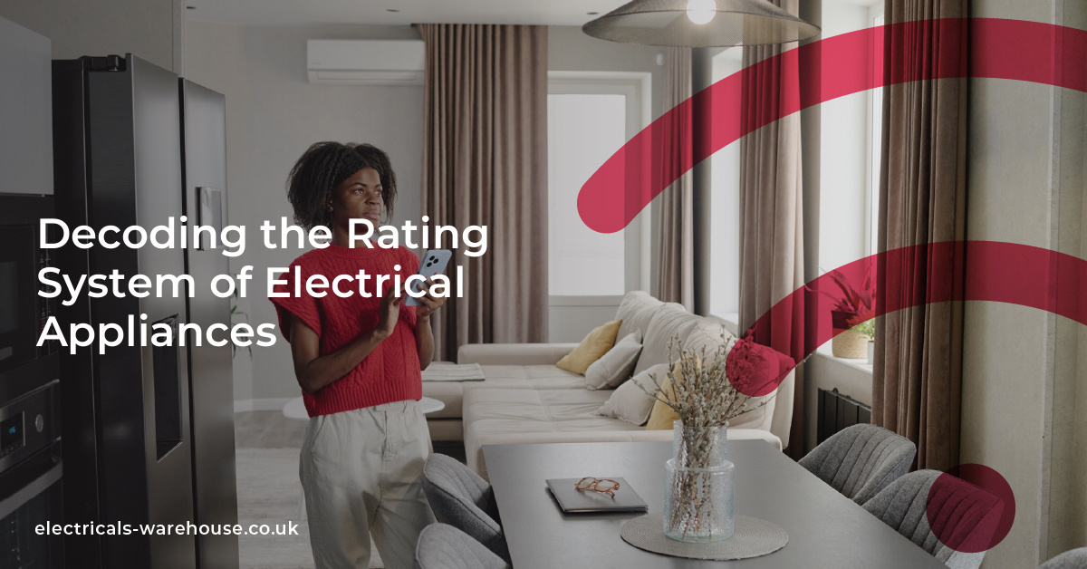Decoding the Rating System of Electrical Appliances