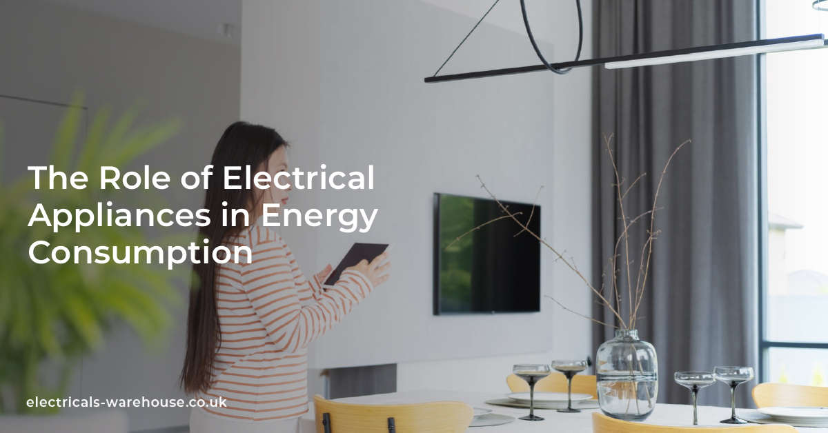 The Role of Electrical Appliances in Energy Consumption
